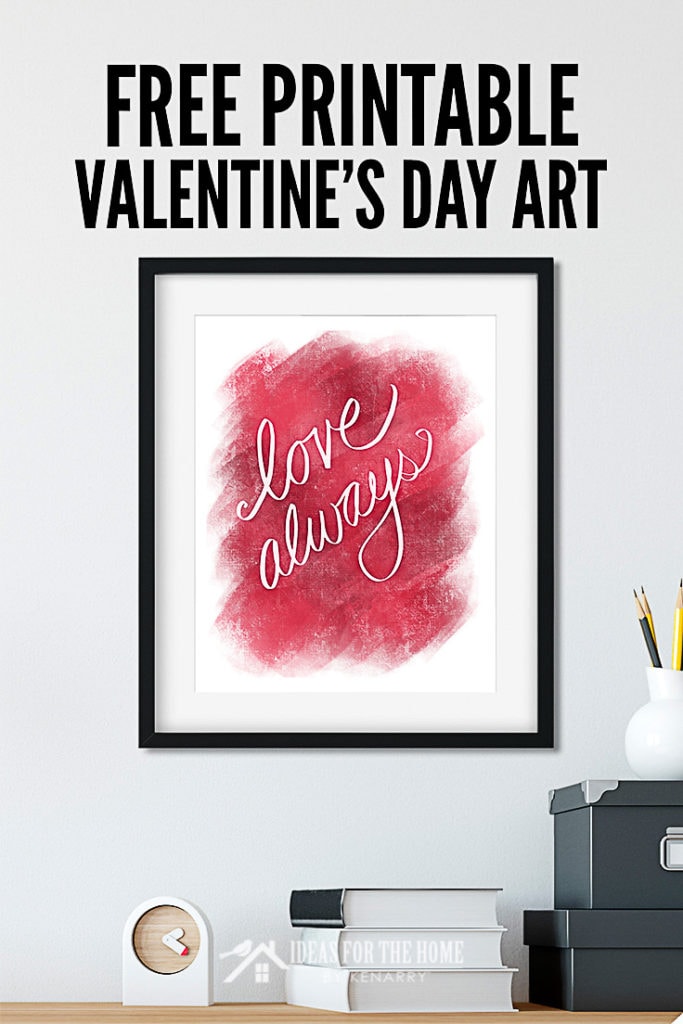 Valentine's Day Art: Love Always Free Printable - Ideas for the Home