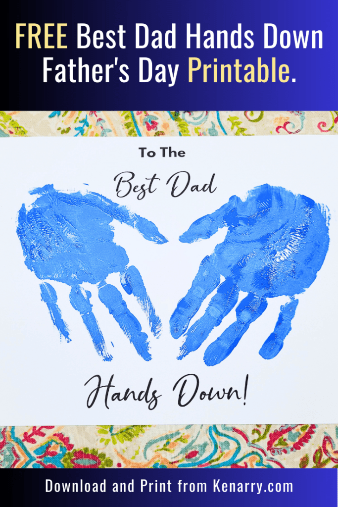 Free Printable Best Dad Hands Down: Father's Day Card Idea